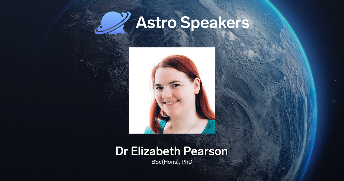Dr Elizabeth Pearson - Astro Speakers