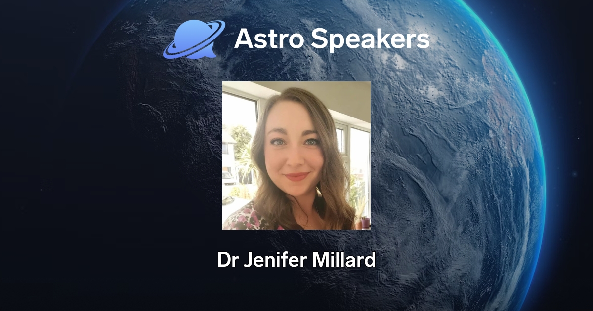 Dr Jenifer Millard - Astro Speakers