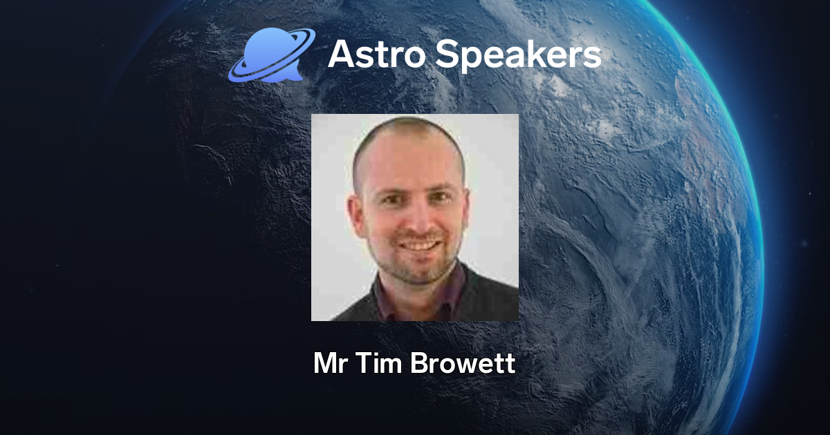 Mr Tim Browett - Astro Speakers